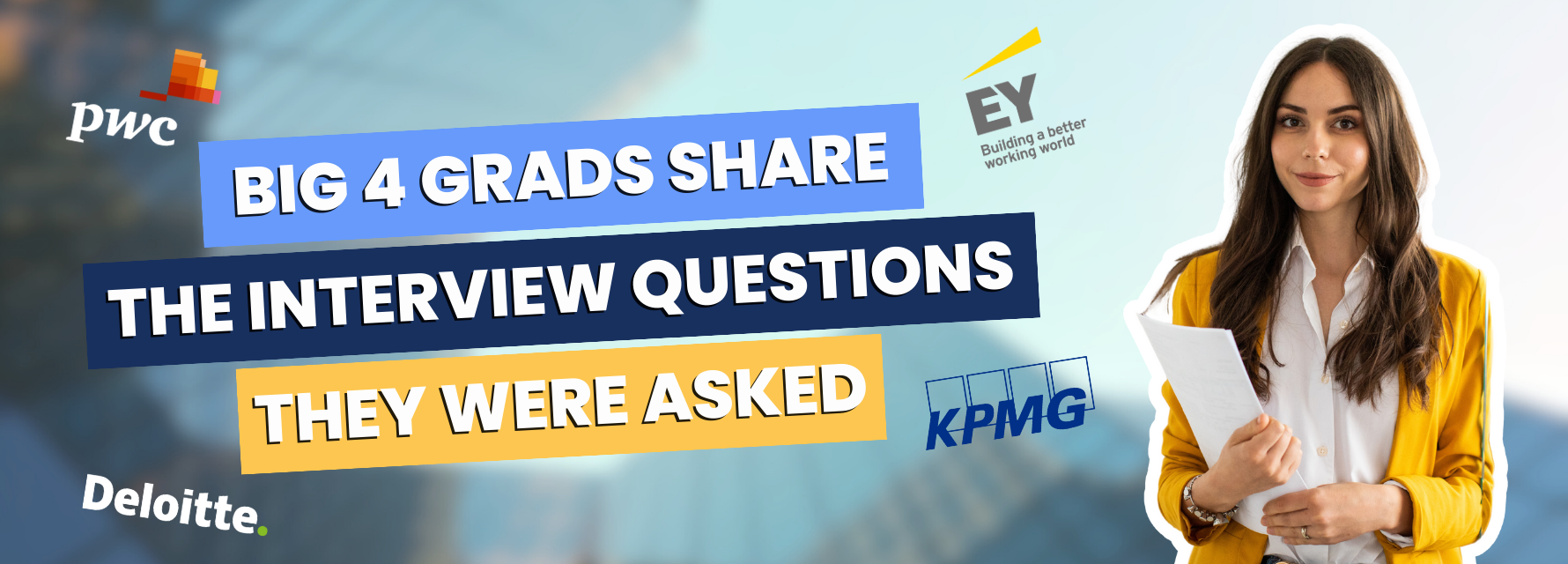 Big 4 Grads Share the Interview Questions They Were Asked